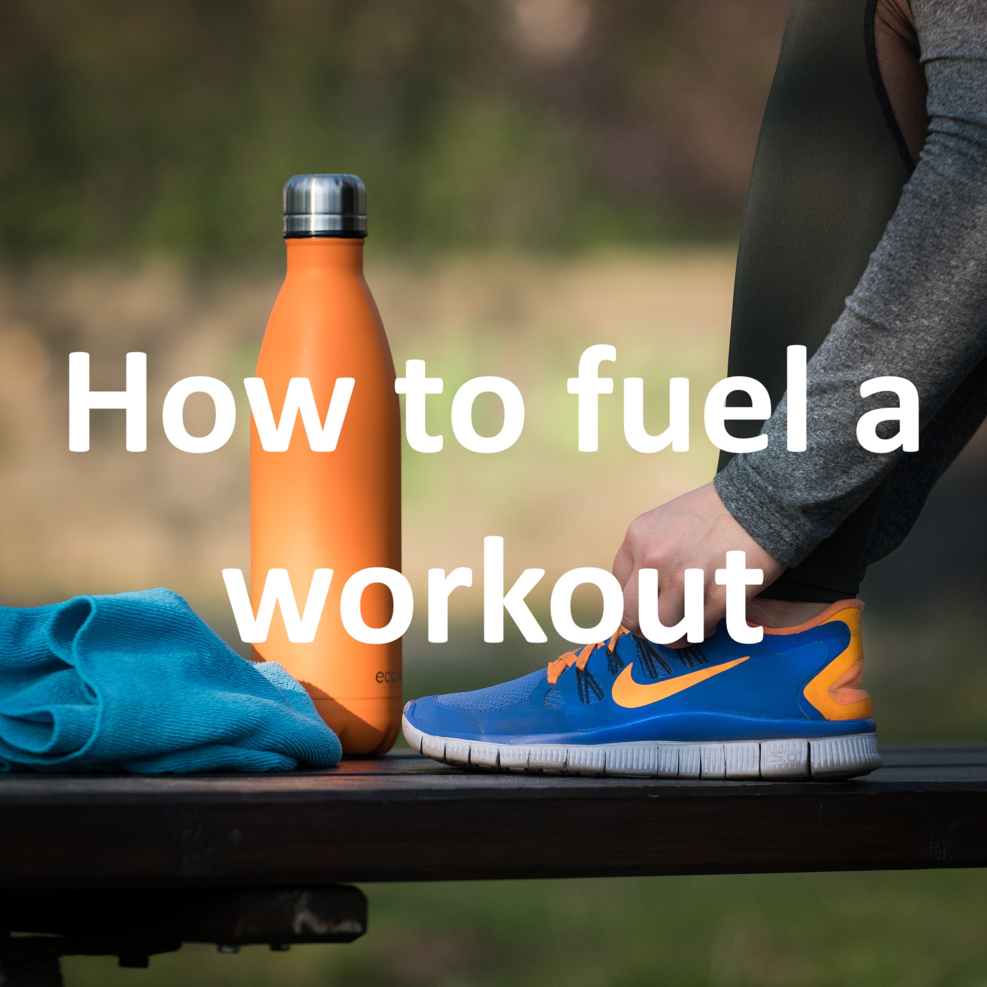 How to fuel a workout by eating beforehand - Real Nutrition